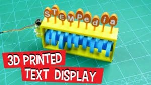 DIY 3D Printed Text Display - STEMpedia Projects