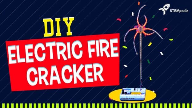 How to make a DIY Electronic Firecracker at Home - STEMpedia Education