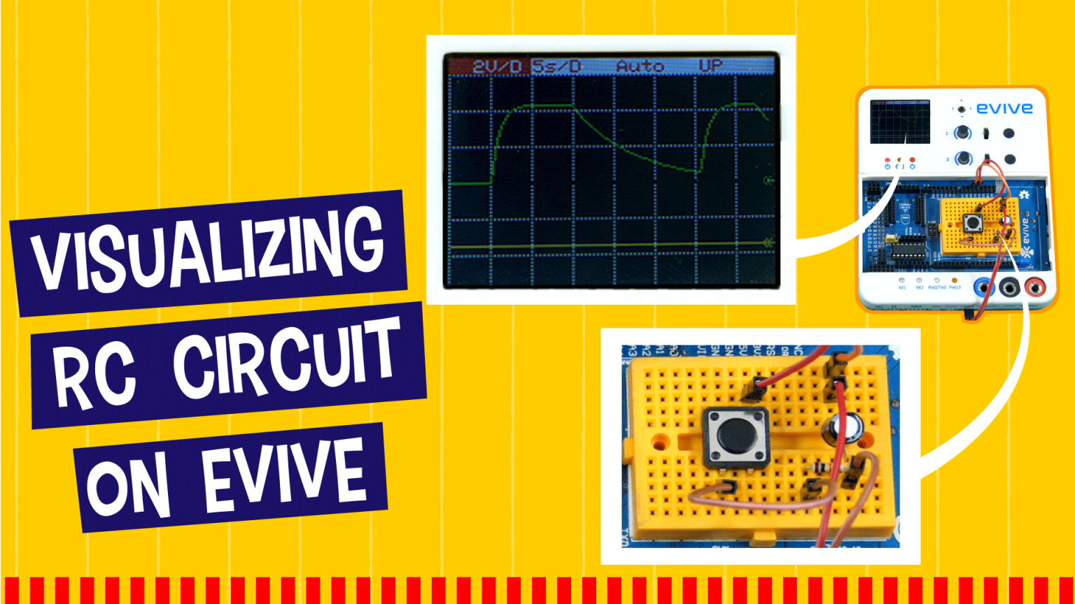 Visualizing RC Circuit on evive - STEMpedia Projects